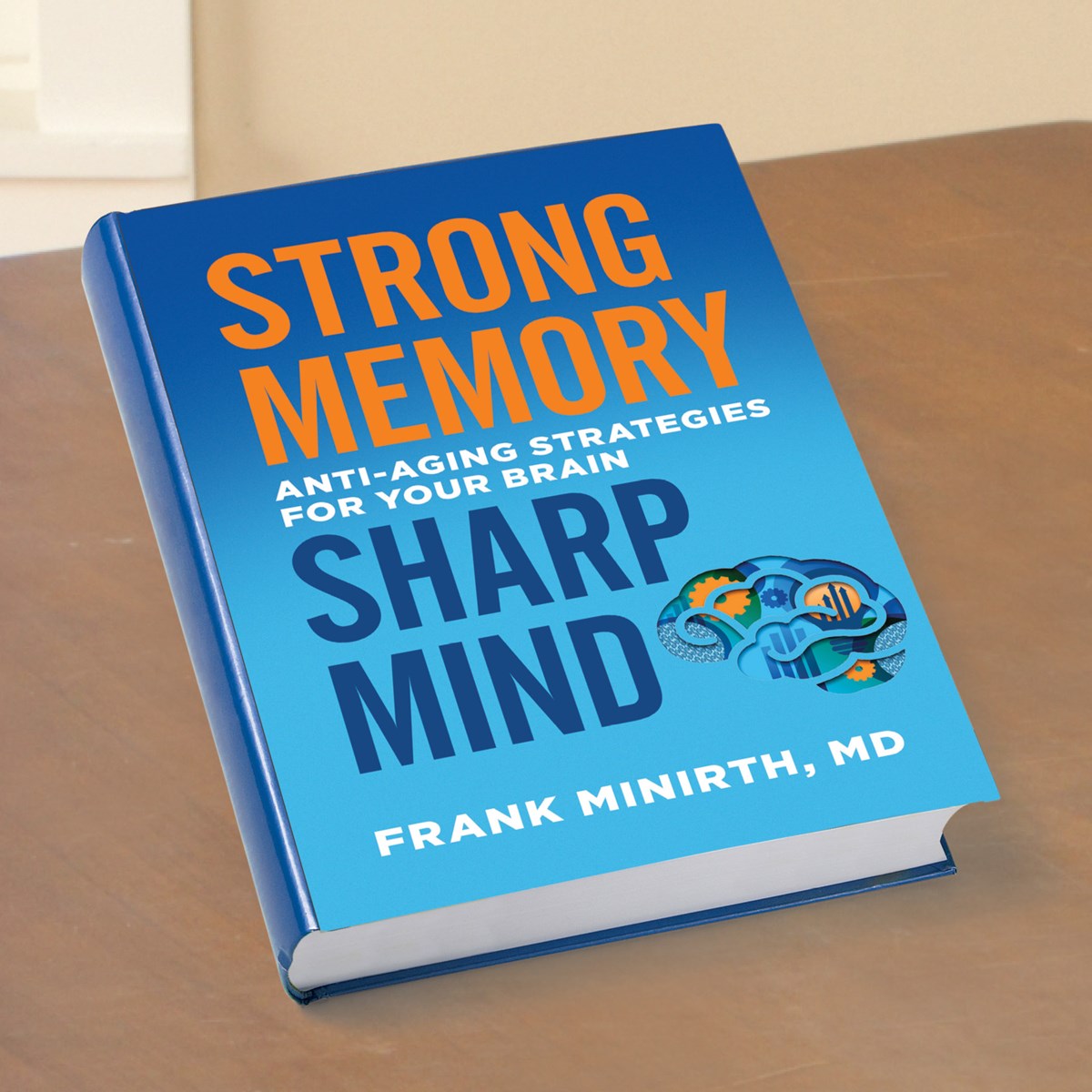 Strong Memory Sharp Mind: Anti-Aging Strategies For Your Brain Book ...