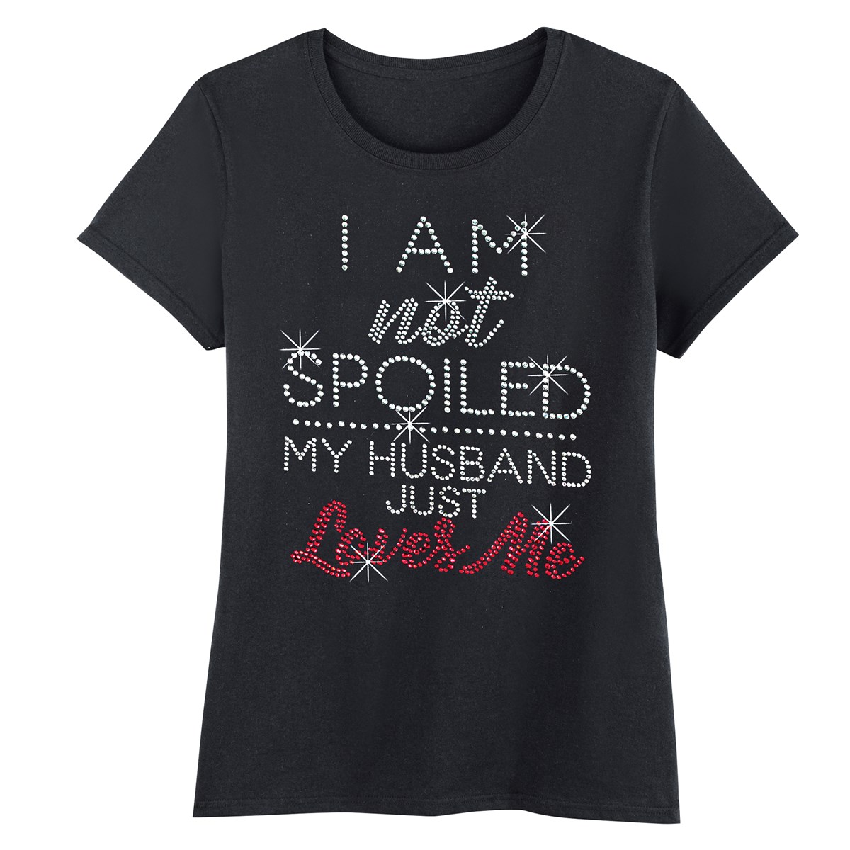 I Am Not Spoiled My Husband Just Loves Me Funny T Shirt Collections Etc i-am-not-spoiled-my-husband-just-loves-me-funny-t-shirt-collections-etc