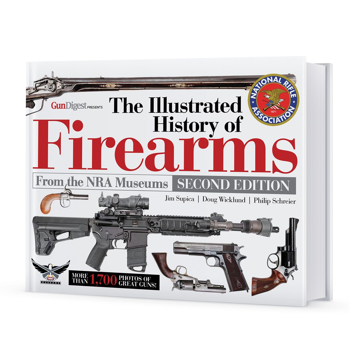 The Illustrated History of Firearms From The NRA Museum Book ...
