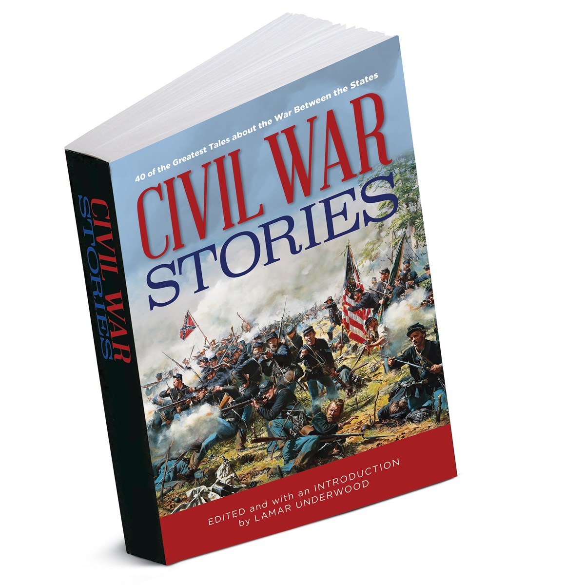 Civil War Stories: 40 of the Greatest Tales about the War Between the ...