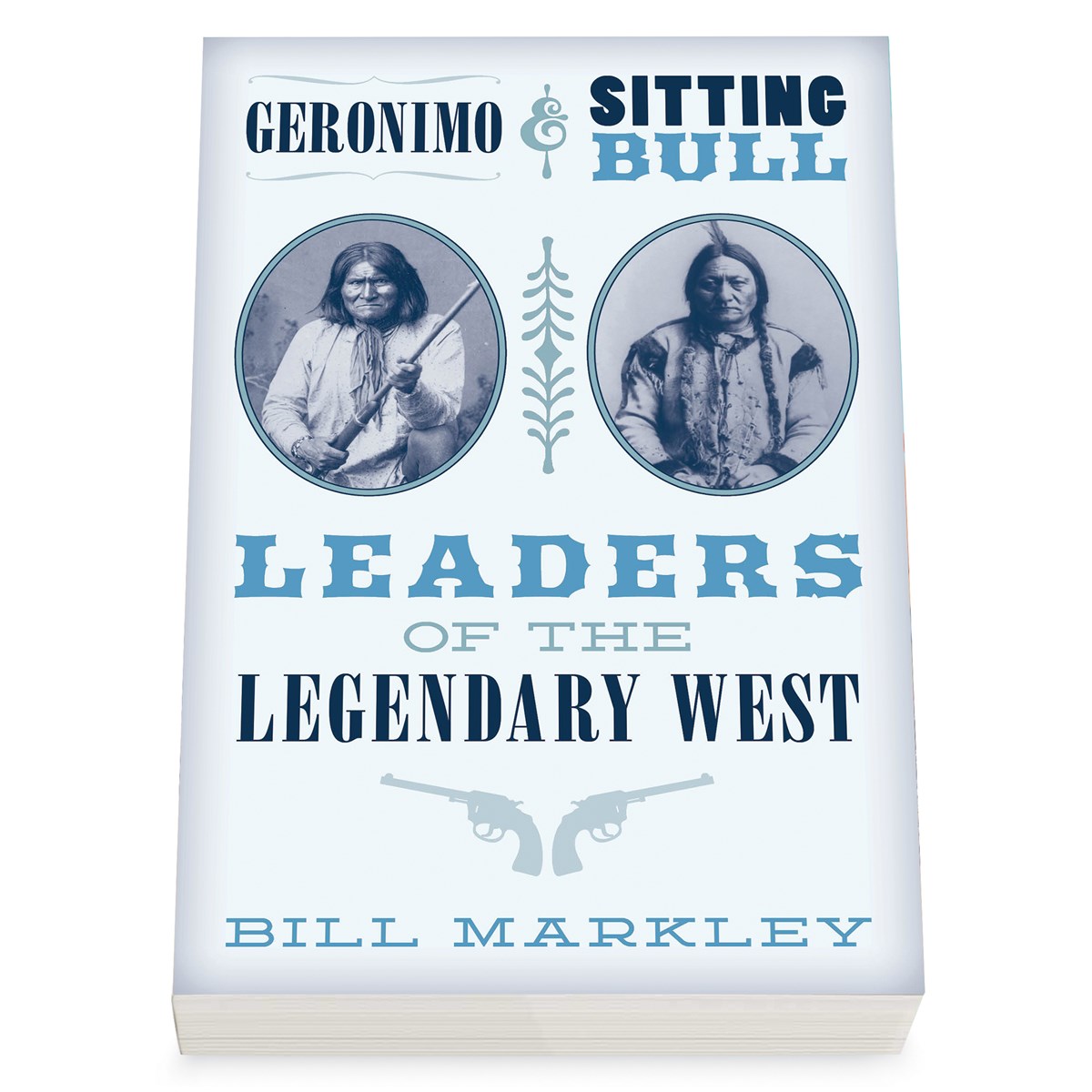 Geronimo and Sitting Bull Leaders of the Legendary West Book ...