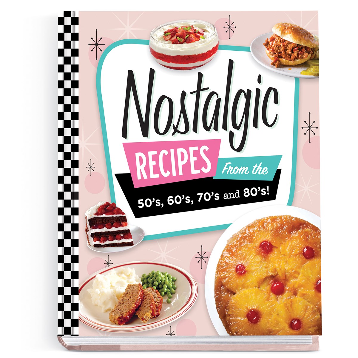 Nostalgic Recipes From the 50s, 60s, 70s & 80s Cookbook | Collections Etc.