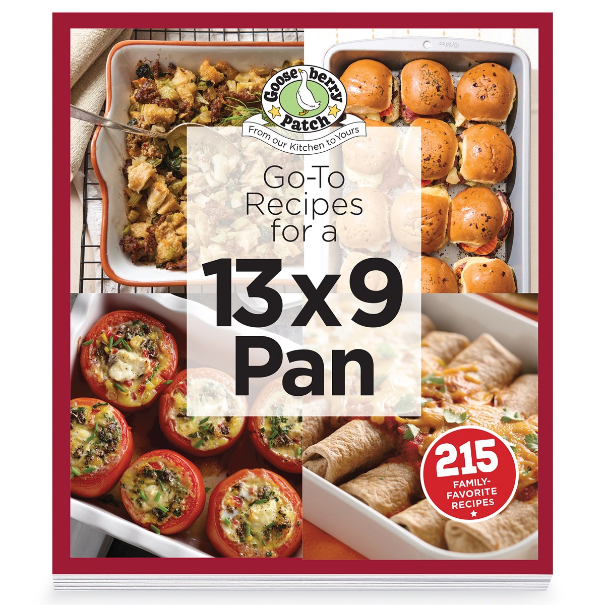 Gooseberry Patch Go-To Recipes for a 13 x 9 Pan Cookbook, 215 Recipes ...